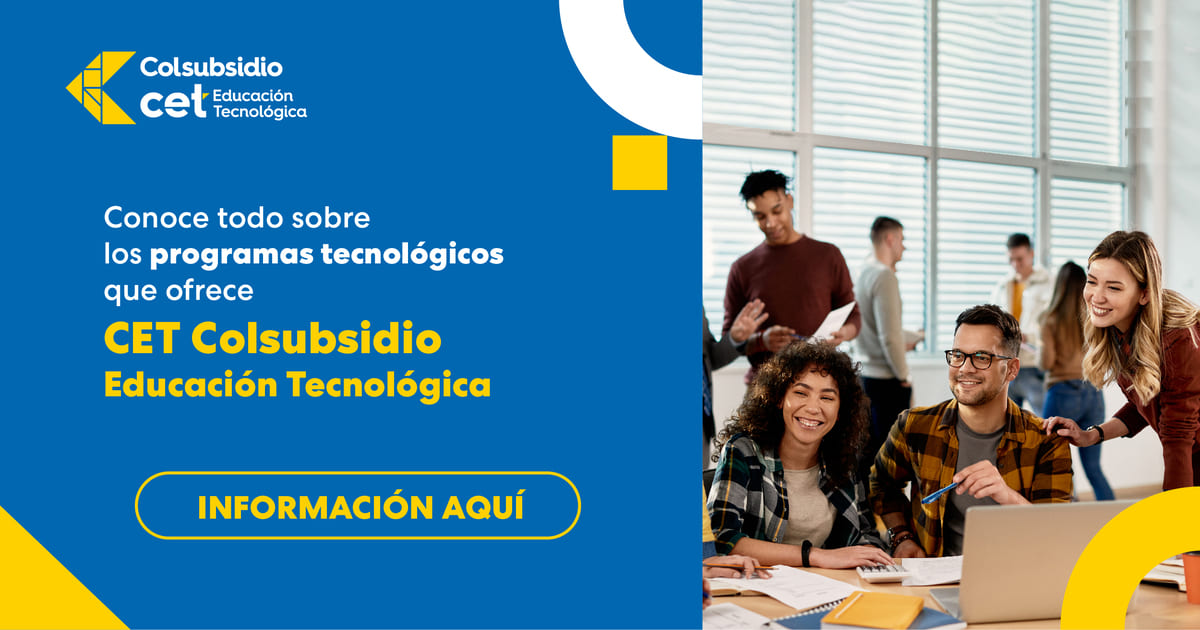 Programas tecnológicos de educación superior | CET Colsubsidio